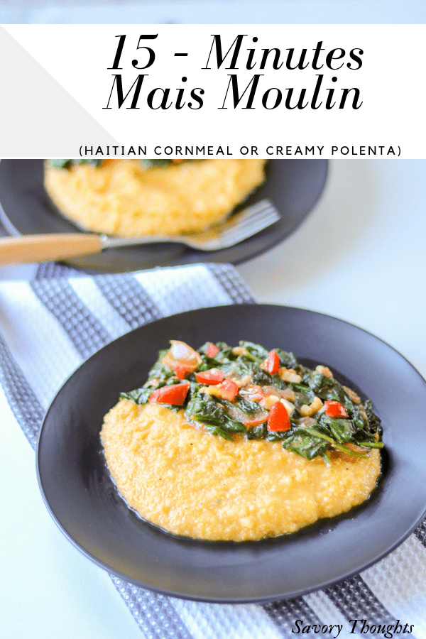 Mais Moulin (Creamy Polenta / Haitian Cornmeal) - Savory Thoughts