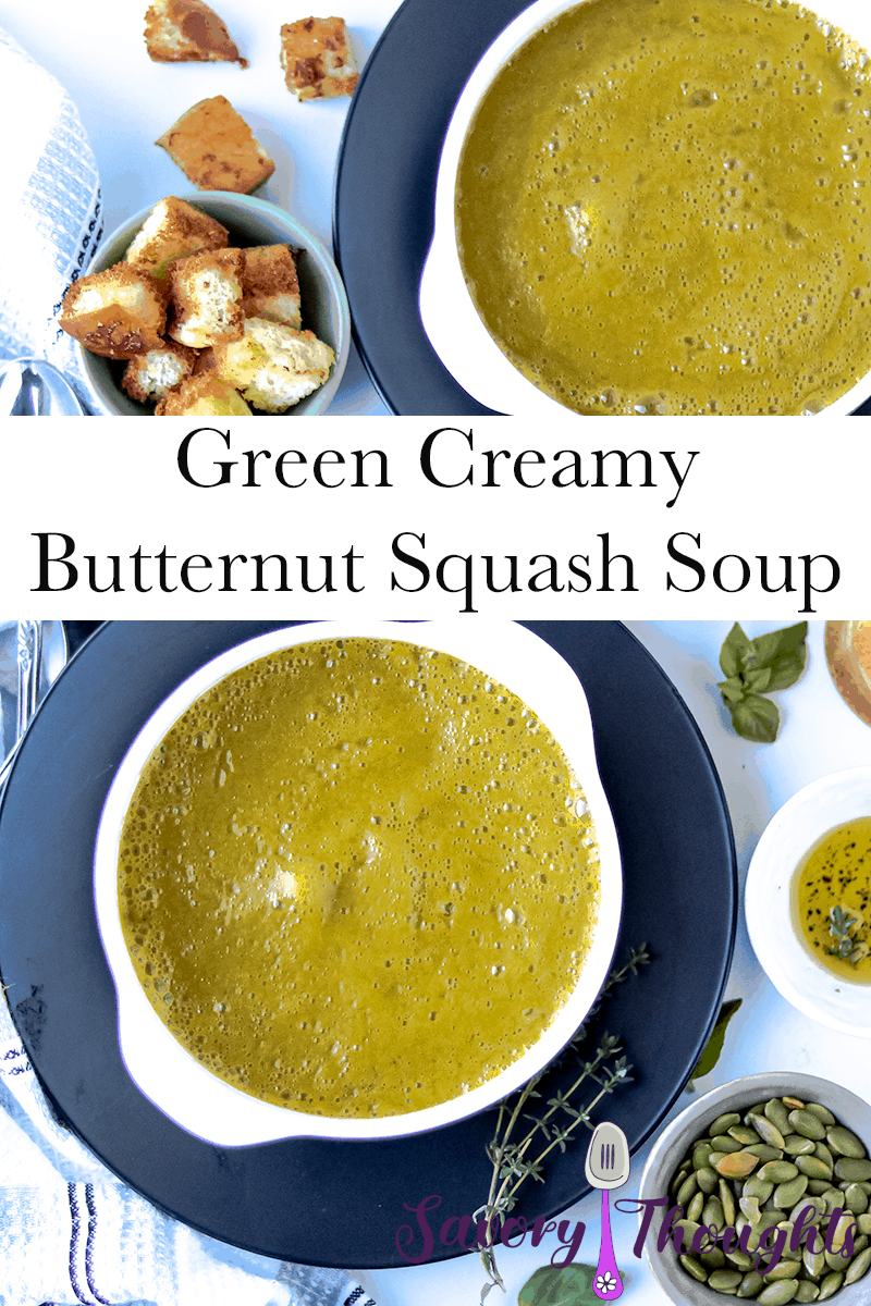 Green Creamy Butternut Squash Soup Recipe - Savory Thoughts