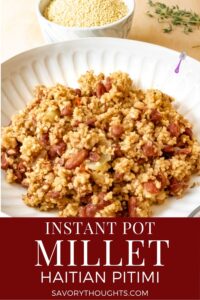 Instant Pot Millet {Haitian Pitimi} - Savory Thoughts