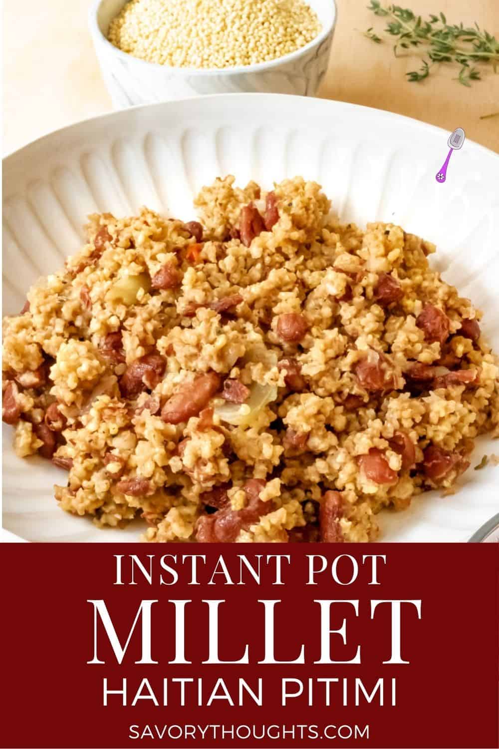 Instant Pot Millet {Haitian Pitimi} - Savory Thoughts