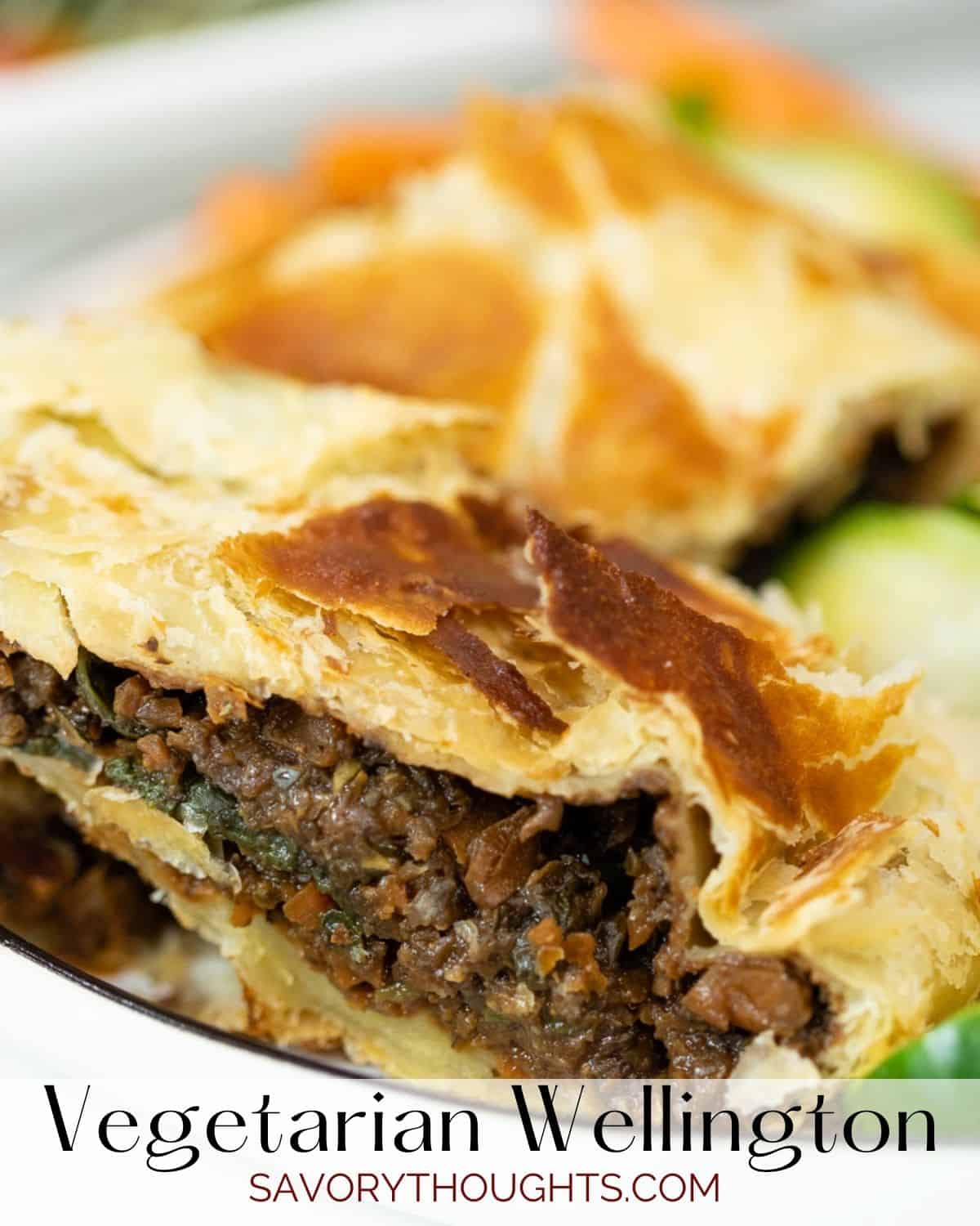 Holiday Vegetarian Wellington - Savory Thoughts
