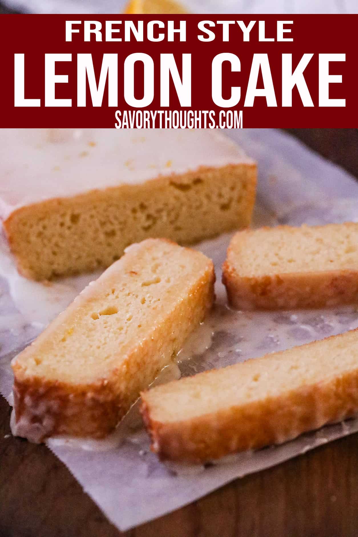 French Style Lemon Loaf Cake - Savory Thoughts