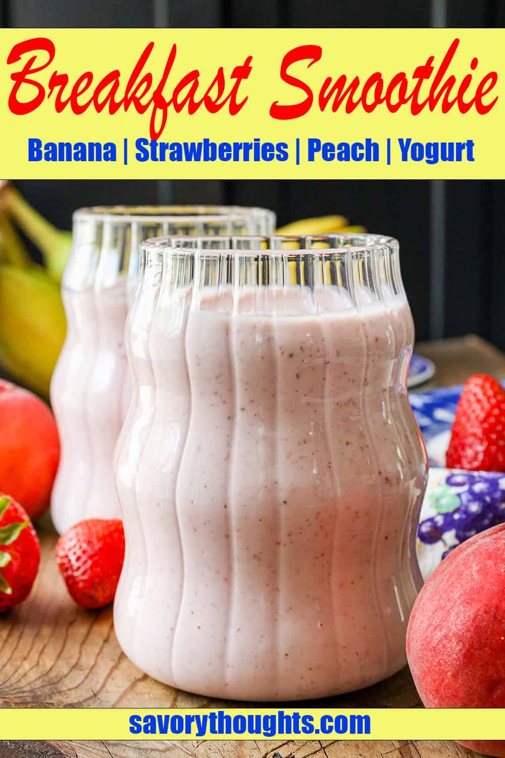 Breakfast Smoothie - Savory Thoughts